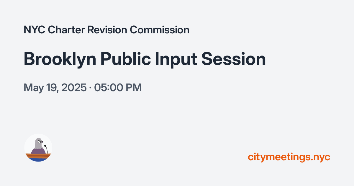 NYC Charter Revision Commission | Brooklyn Public Input Session | May ...