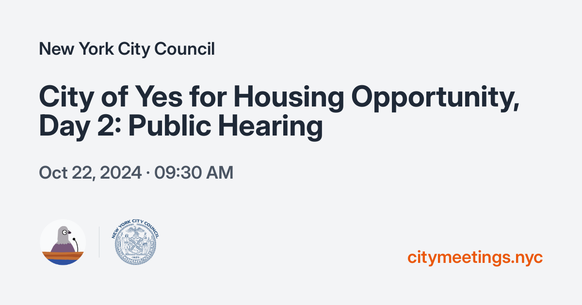 New York City Council | City of Yes for Housing Opportunity, Day 2: Public Hearing | October 22 ...