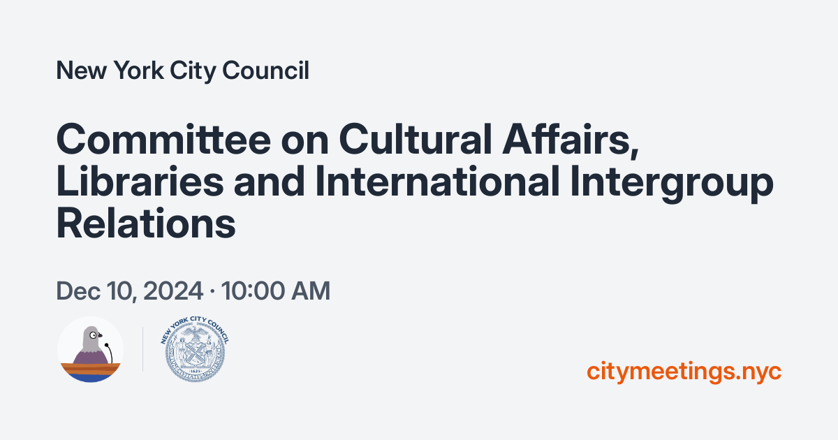 New York City Council | Committee on Cultural Affairs, Libraries and ...