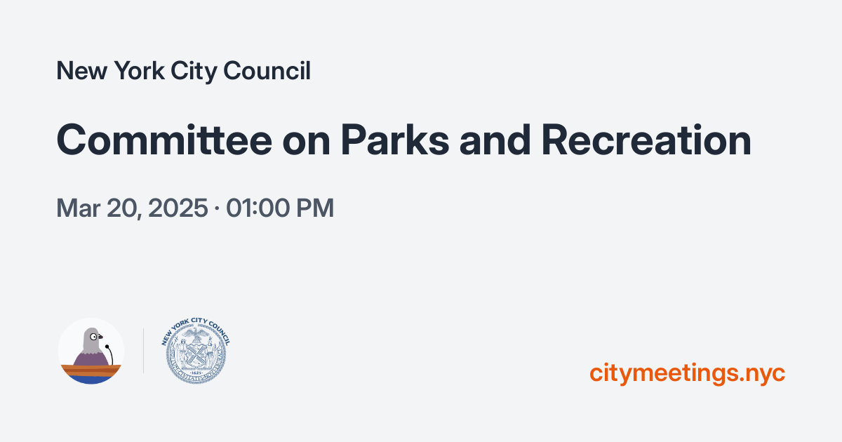 New York City Council | Committee on Parks and Recreation | March 20 ...